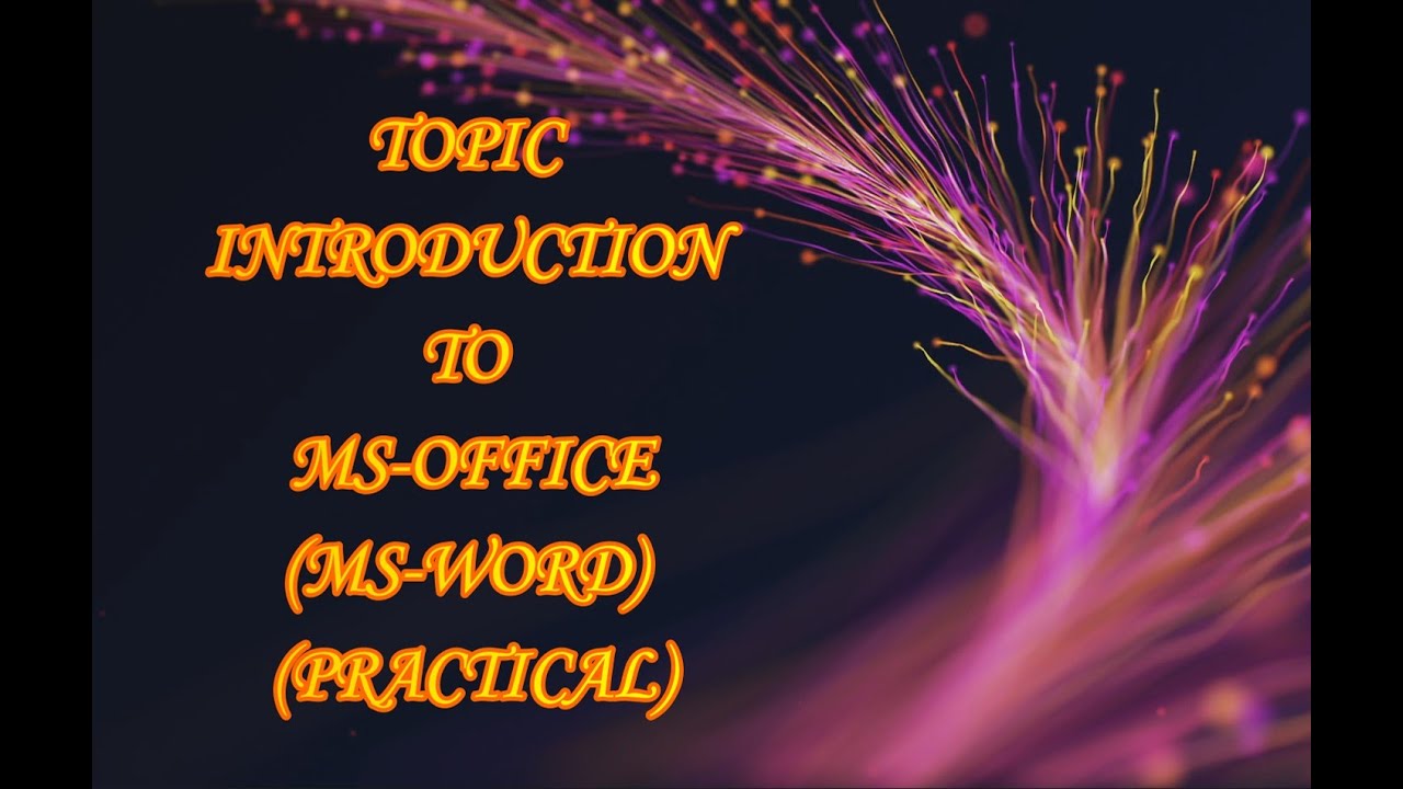 TOPIC INTRODUCTION TO MS-OFFICE(MS-WORD) (PRACTICAL) PART 1#education # ...