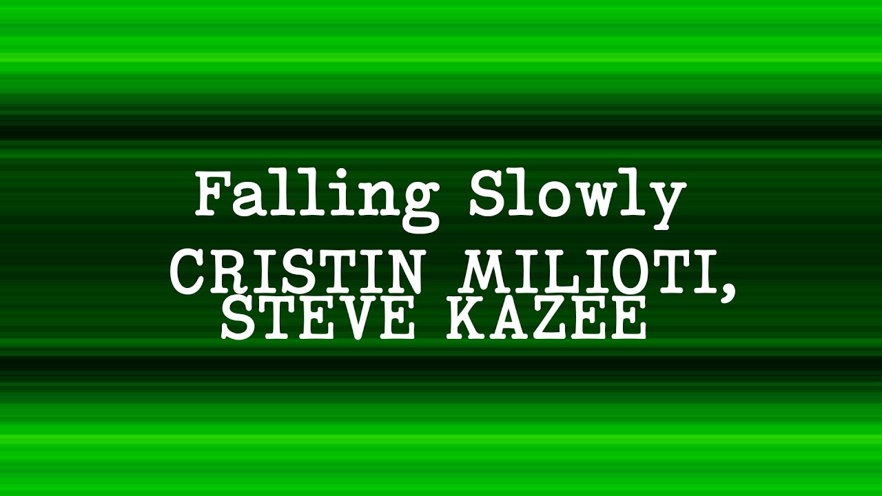 Cristin Milioti, Steve Kazee - Falling Slowly (Lyrics) - YouTube