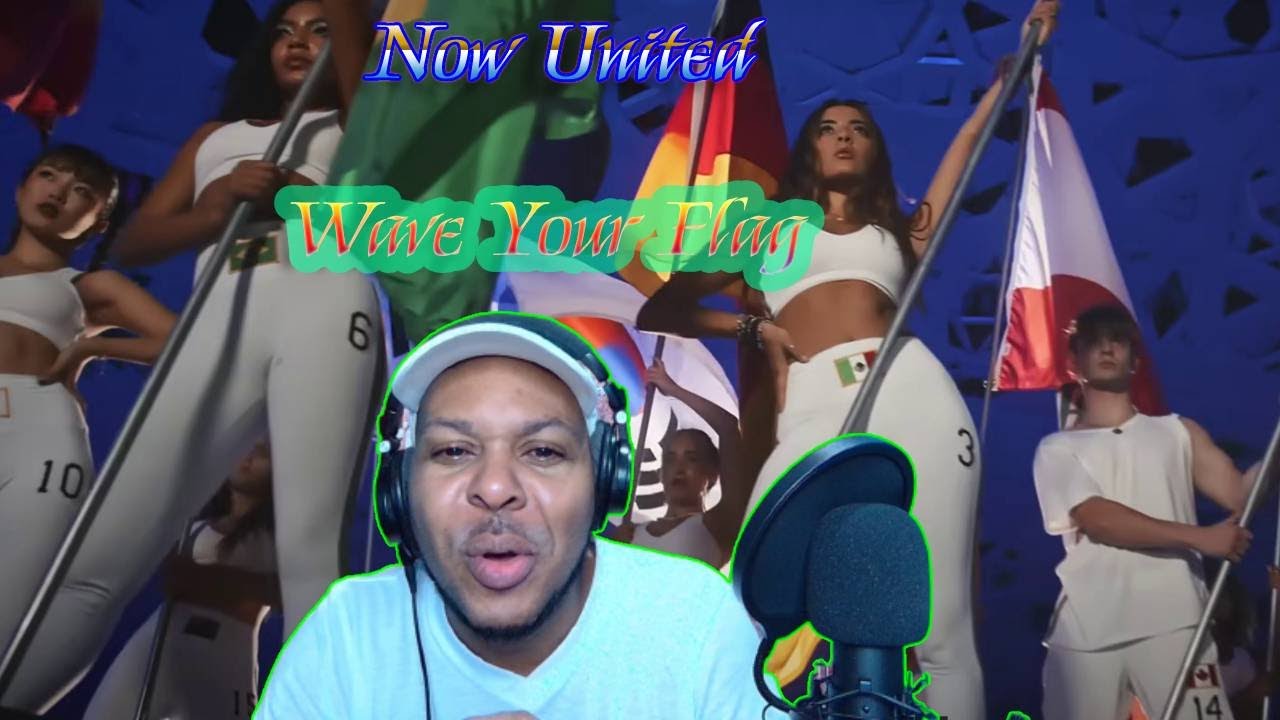 Now United - Wave Your Flag (First Time Reaction) Let's Go Baby!!! - YouTube