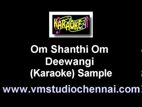 Hindi Karaoke - Om Shanthi Om - Deewangi