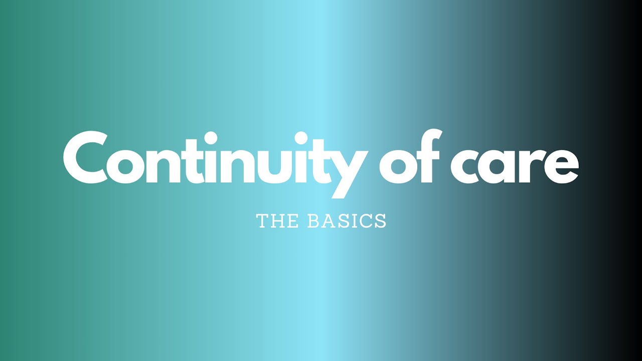 The Basics of Continuity of Care - YouTube