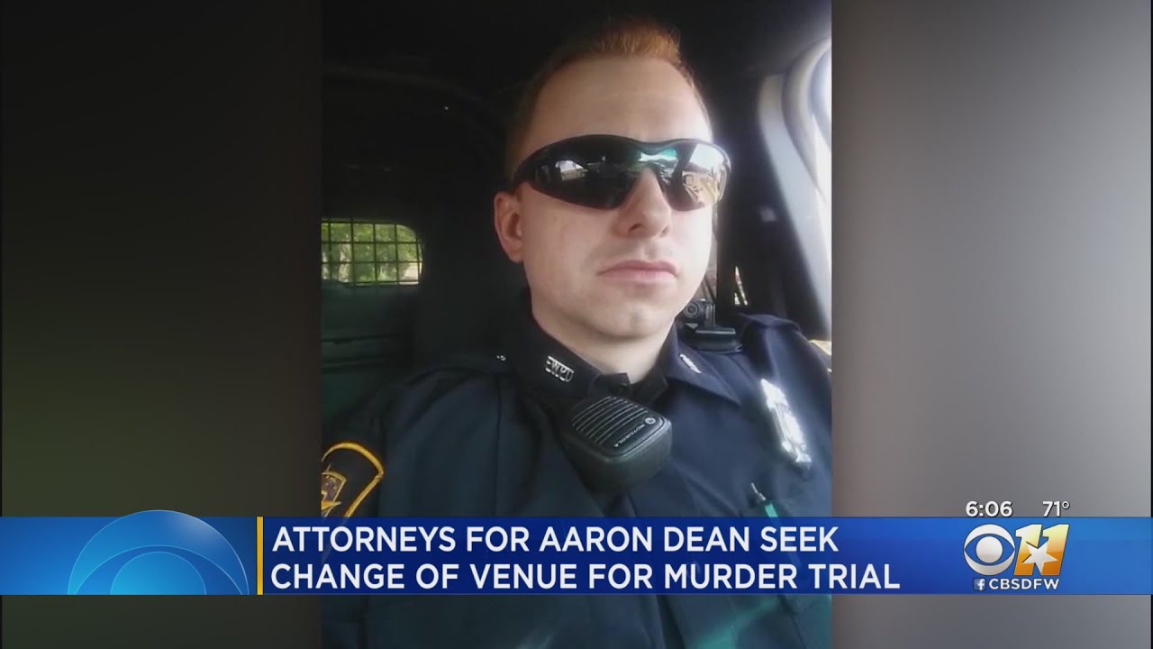 Attorneys For Former Fort Worth Police Officer Aaron Dean Seek Change ...