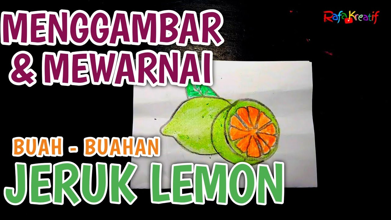 MENGGAMBAR DAN MEWARNAI BUAH JERUK LEMON,COLORING FOR KIDS, DRAWING FOR ...