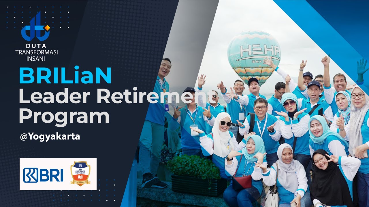 BRILiaN Retirement Program BRI Corporate University - Yogyakarta ...