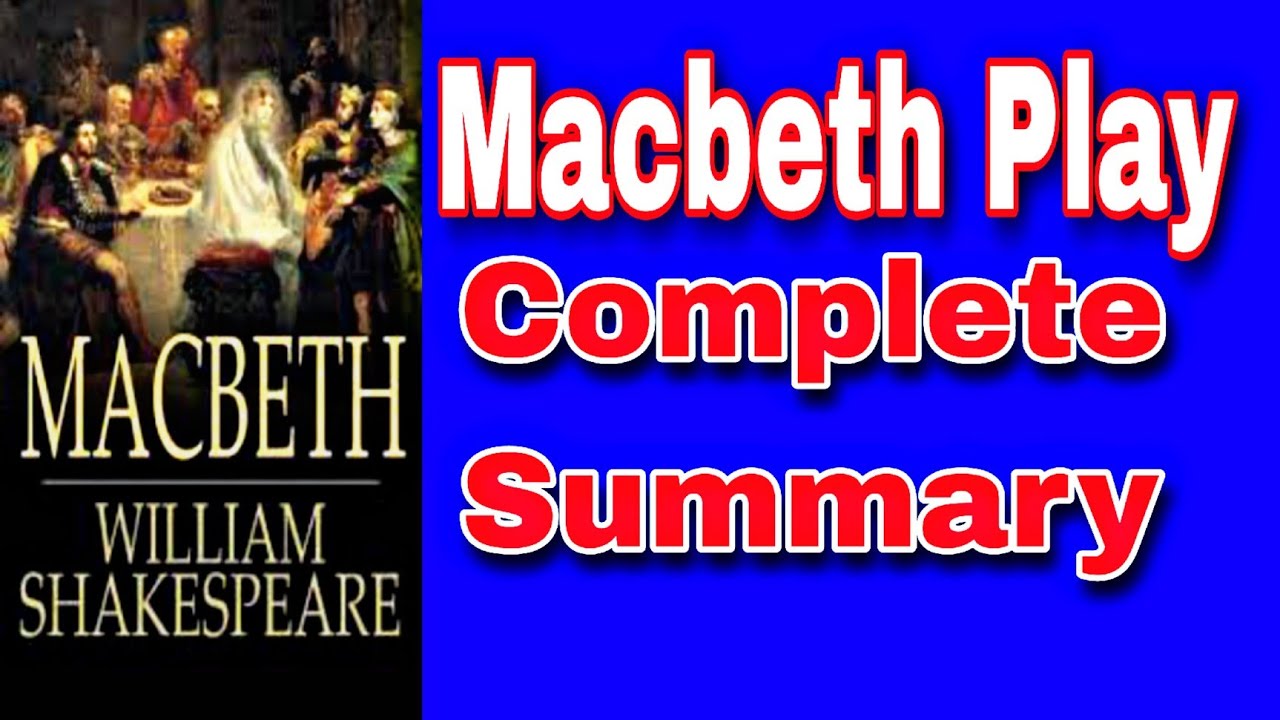 Macbeth Play|complete summary of the Play #girjeshsir - YouTube