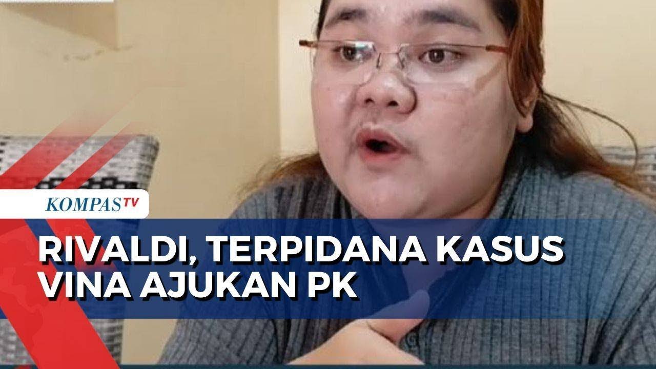 Rivaldi Aditya Wardana, Salah Satu Terpidana Kasus Vina dan Eky, Akan Mengajukan Peninjauan ...