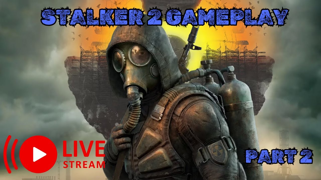 LIVE | Stalker 2 Playthrough part 2 | #Stalker2 #stalker2gameplay - YouTube