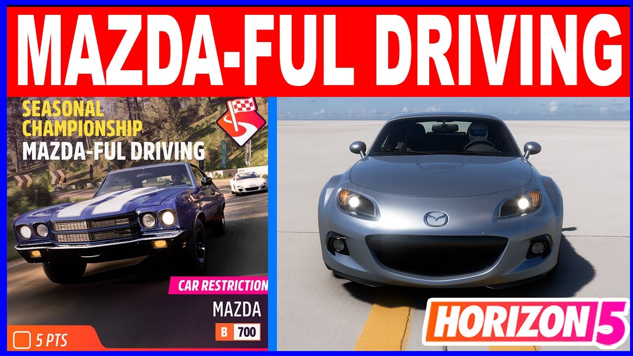 Forza Horizon 5 MAZDA-FUL DRIVING Seasonal Championship - Car ...