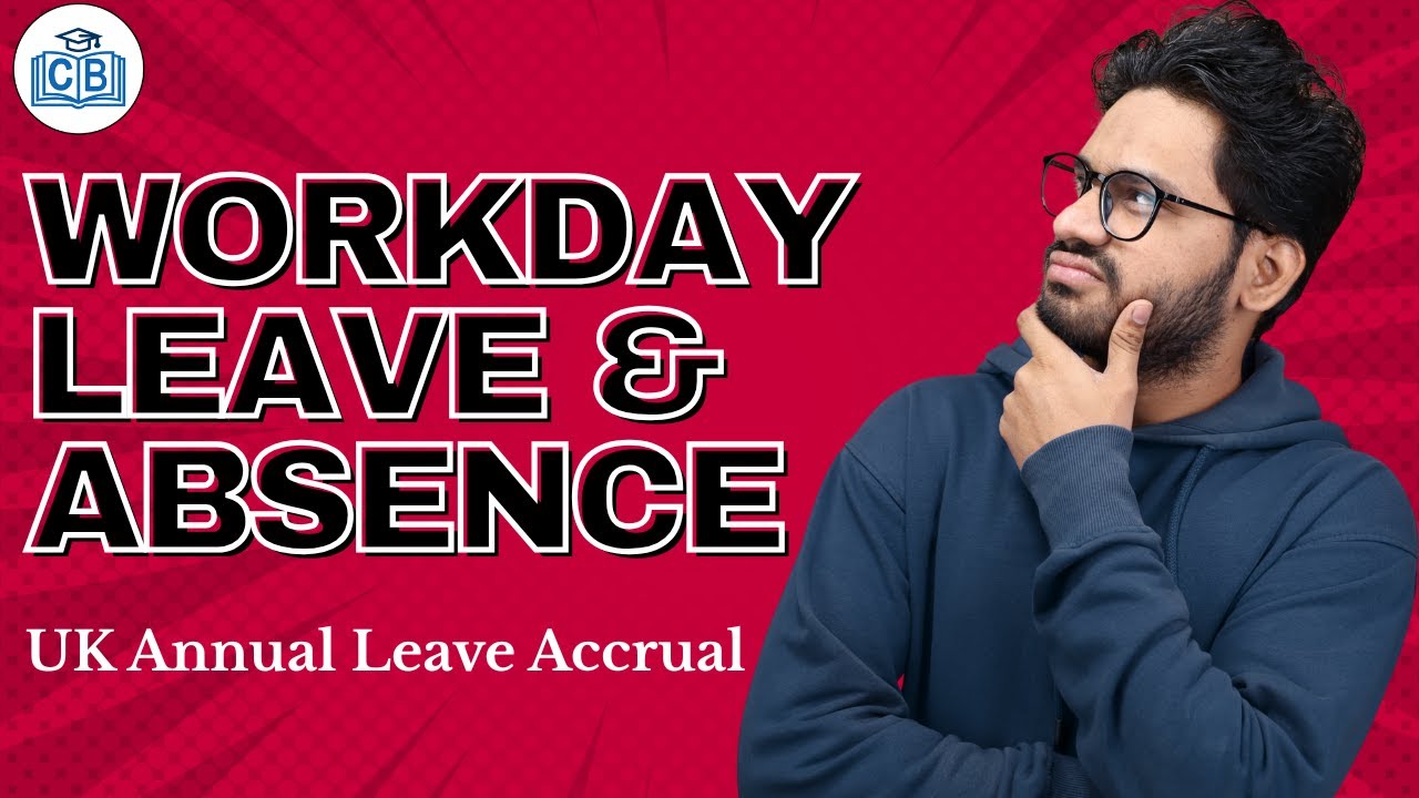 UK Annual Leave Accrual in Workday Leave and Absence | Workday Online ...