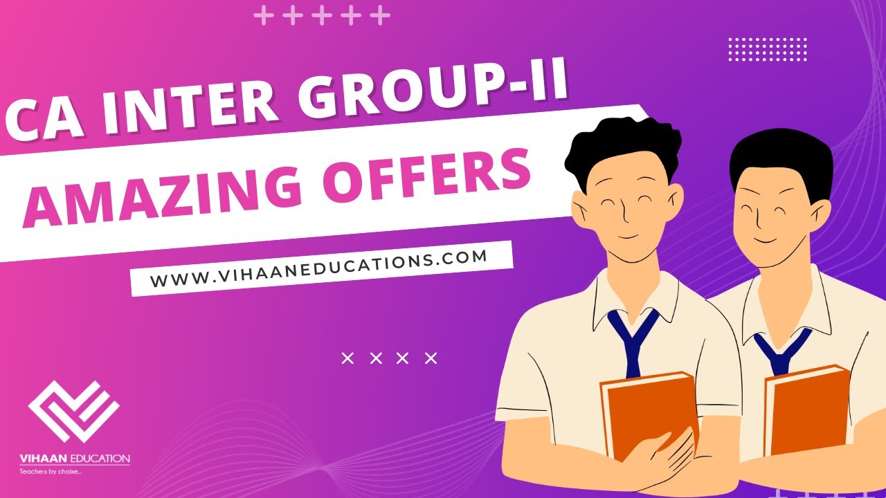Amazing Offers For CA Intermediate Group-II 2023 - YouTube