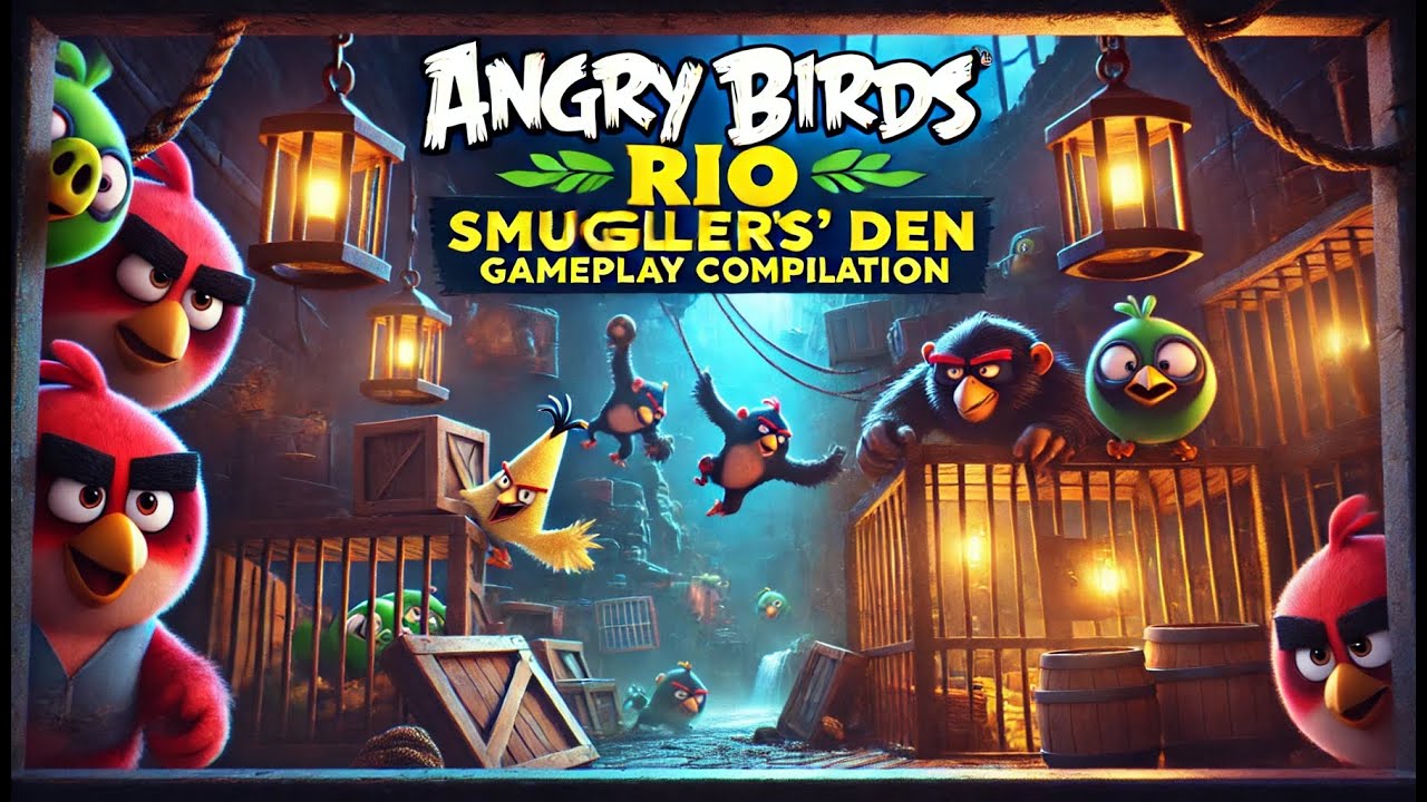 Angry Birds Rio - Smugglers' Den Compilation - YouTube