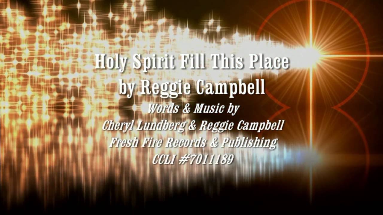 Holy Spirit Fill This Place with Lyrics - YouTube