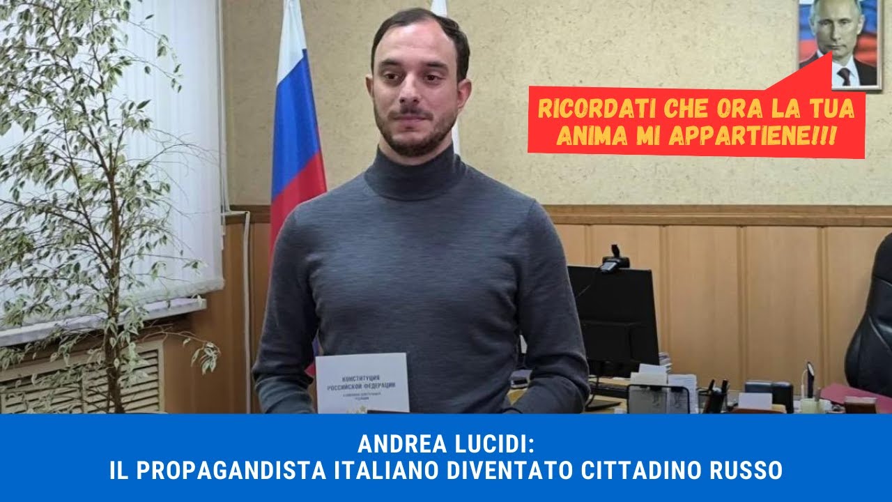 Andrea Lucidi: il propagandista italiano diventato cittadino russo ...