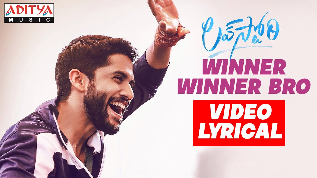 Winner Winner Bro Full Video Song With Lyrics | Love Story Songs| Naga ...