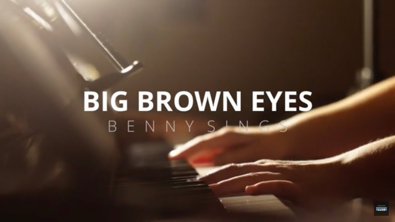 benny sings - big brown eyes / piano cover - YouTube