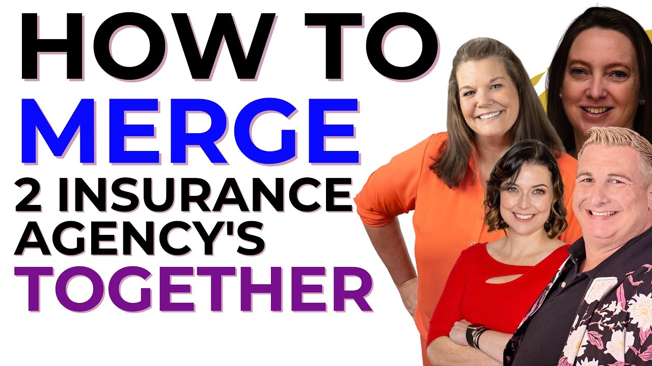 How To Merge Two Agencies Together | Mastering the Art of Insurance ...