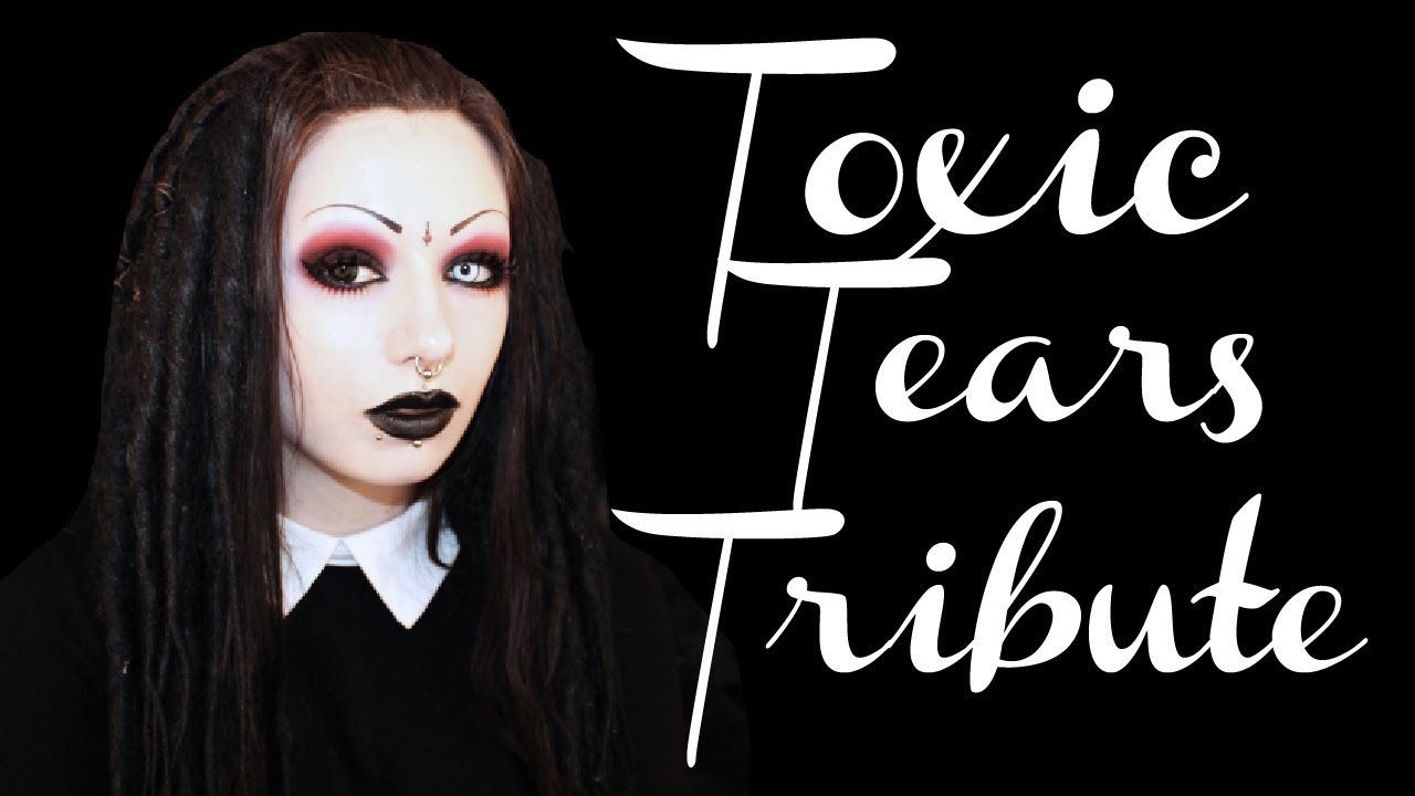 Toxic Tears Tribute - YouTube
