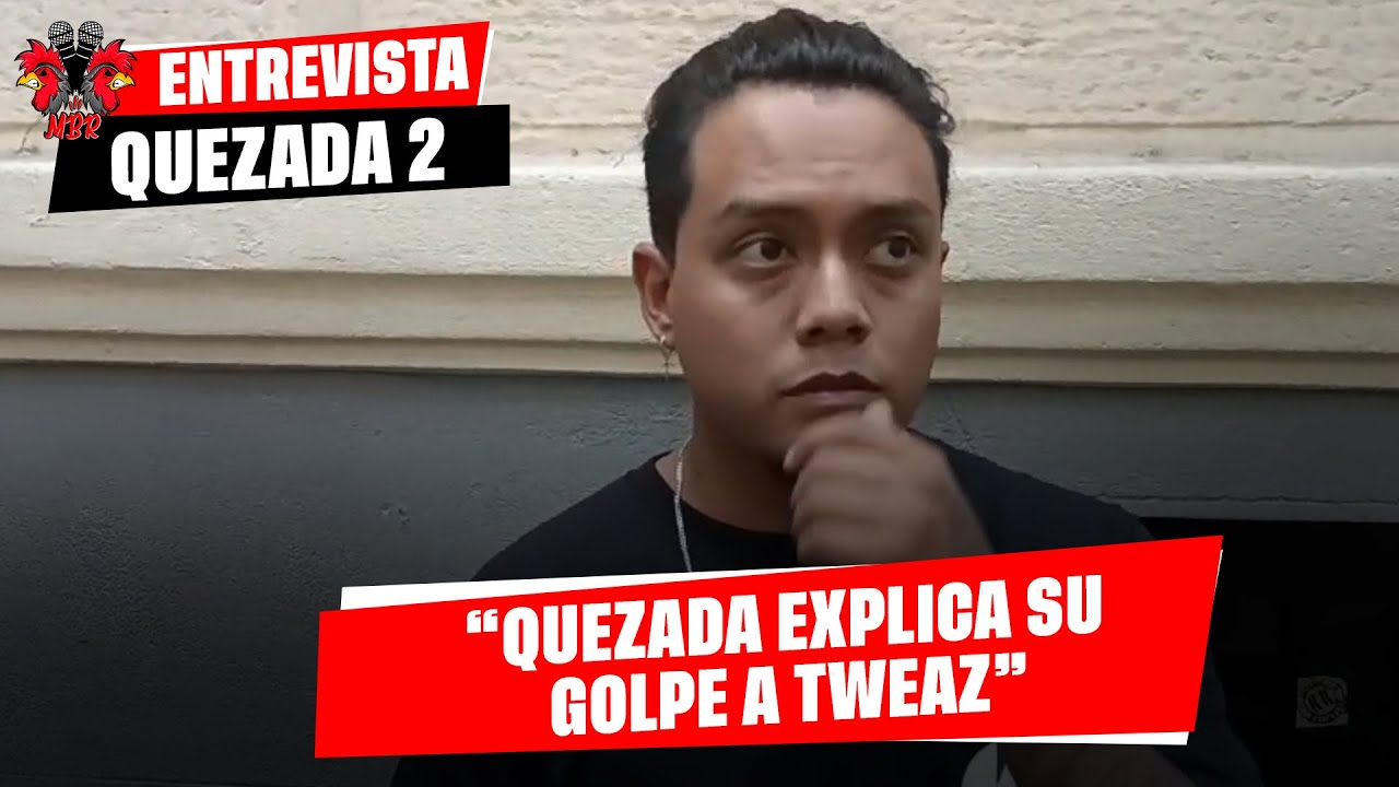 QUEZADA EXPLICA SU GOLPE A TWEAZ / ENTREVISTA A QUEZADA TRAS SU BATALLA DE CÓDIGO BUSHIDO - YouTube