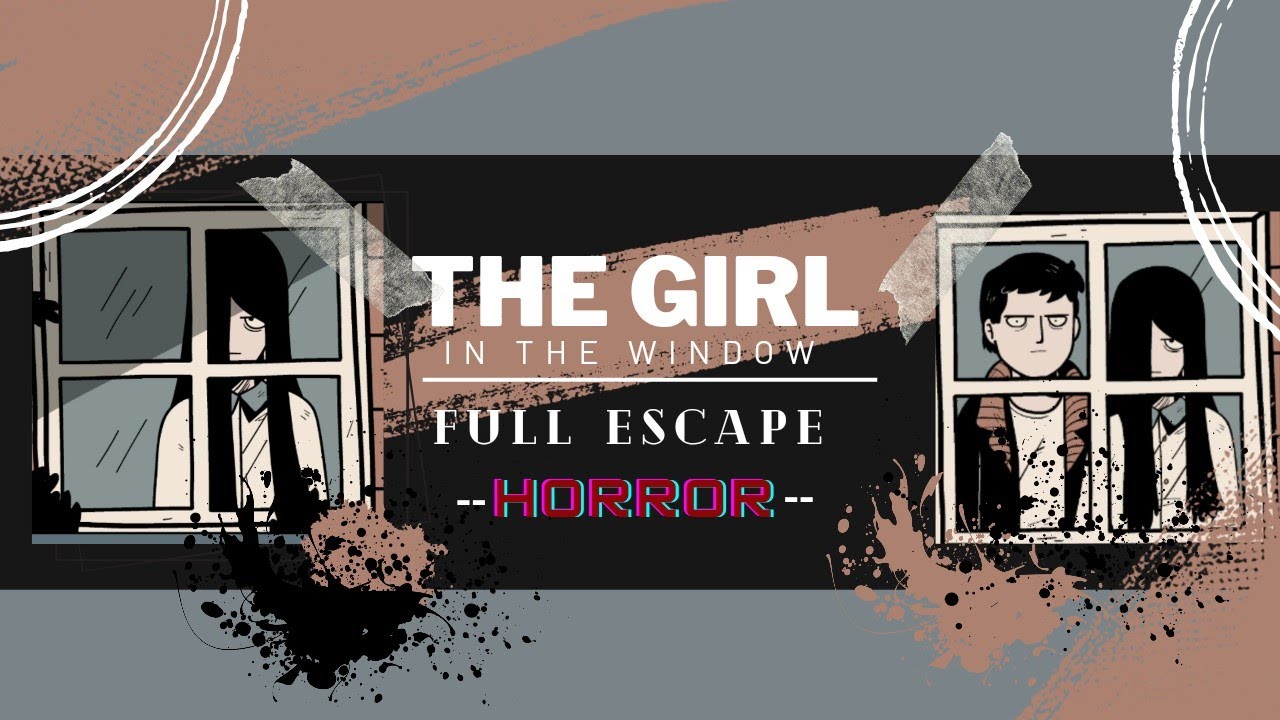 The girl in the window | full walkthrough |horror escape | game explode - YouTube