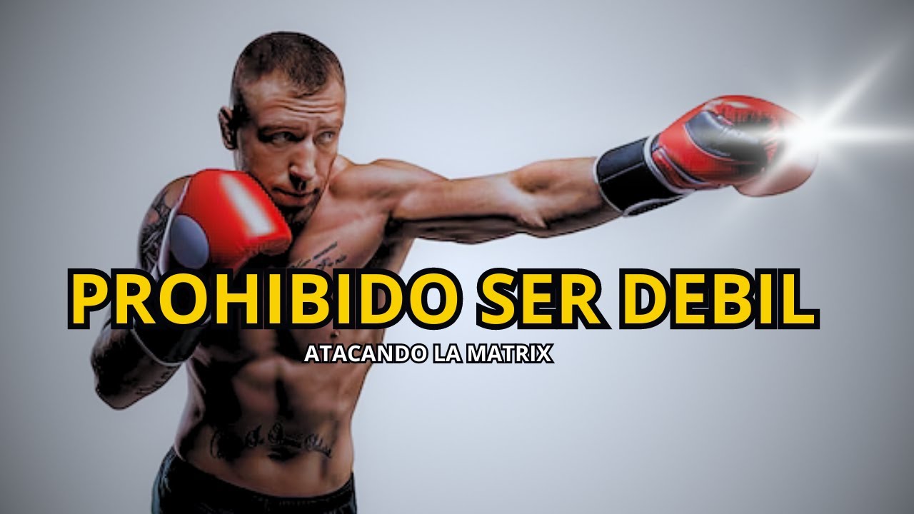 NO SEAS DEBIL-DISCURSO MOTIVACIONAL - YouTube