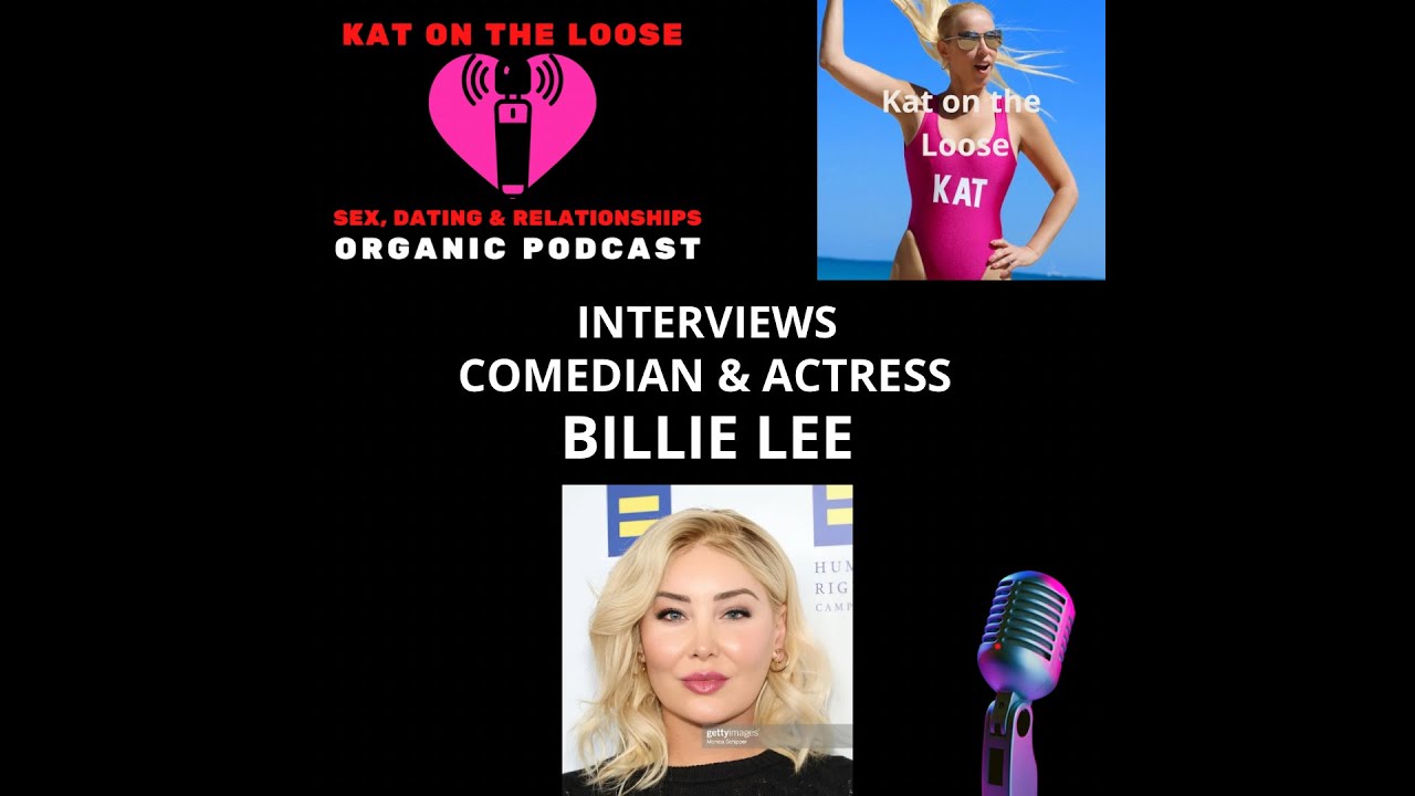 COMEDIAN, ACTRESS & TRANSGENDER ACTIVIST BILLIE LEE ON KAT ON THE LOOSE ...