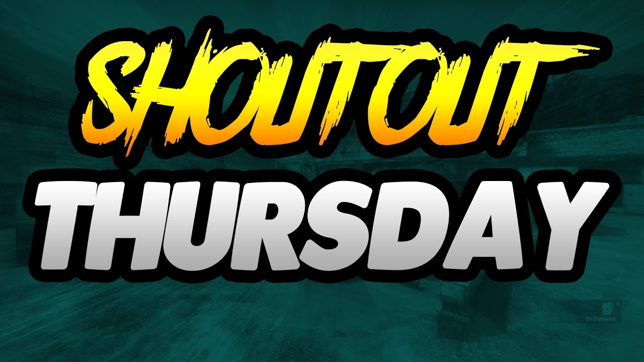 Last shout out Thursday - YouTube