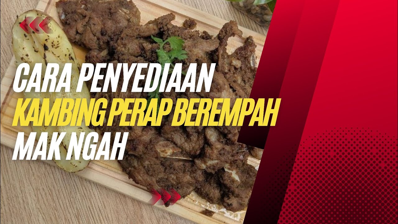 Cara Penyediaan Kambing Perap Berempah Mak Ngah - YouTube