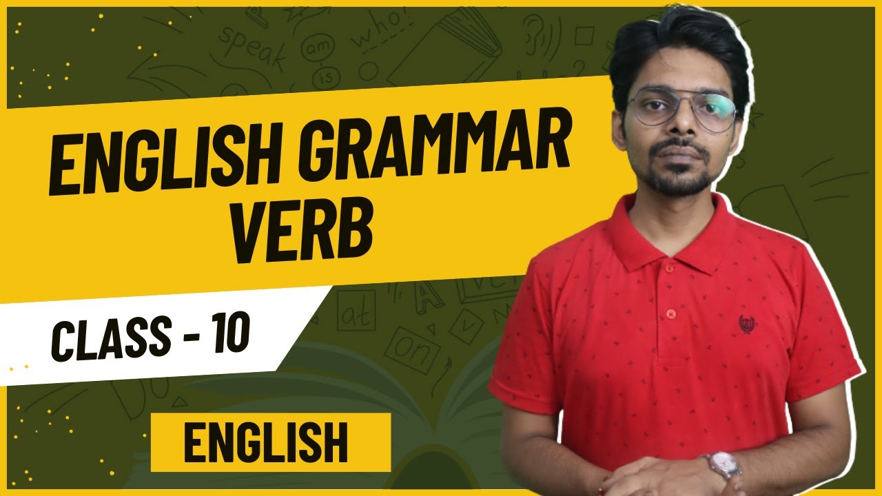 Class - 10 English Grammar ll Verb ll - YouTube