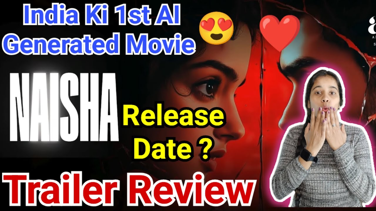 Naisha Trailer Review | India's First AI Movie - YouTube