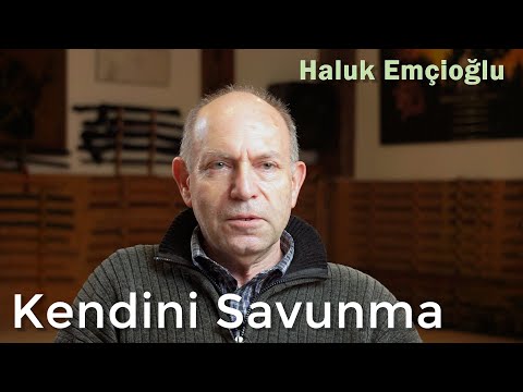 Haluk Emçioğlu - Kendini Savunma (Kendini Koruma) Üzerine