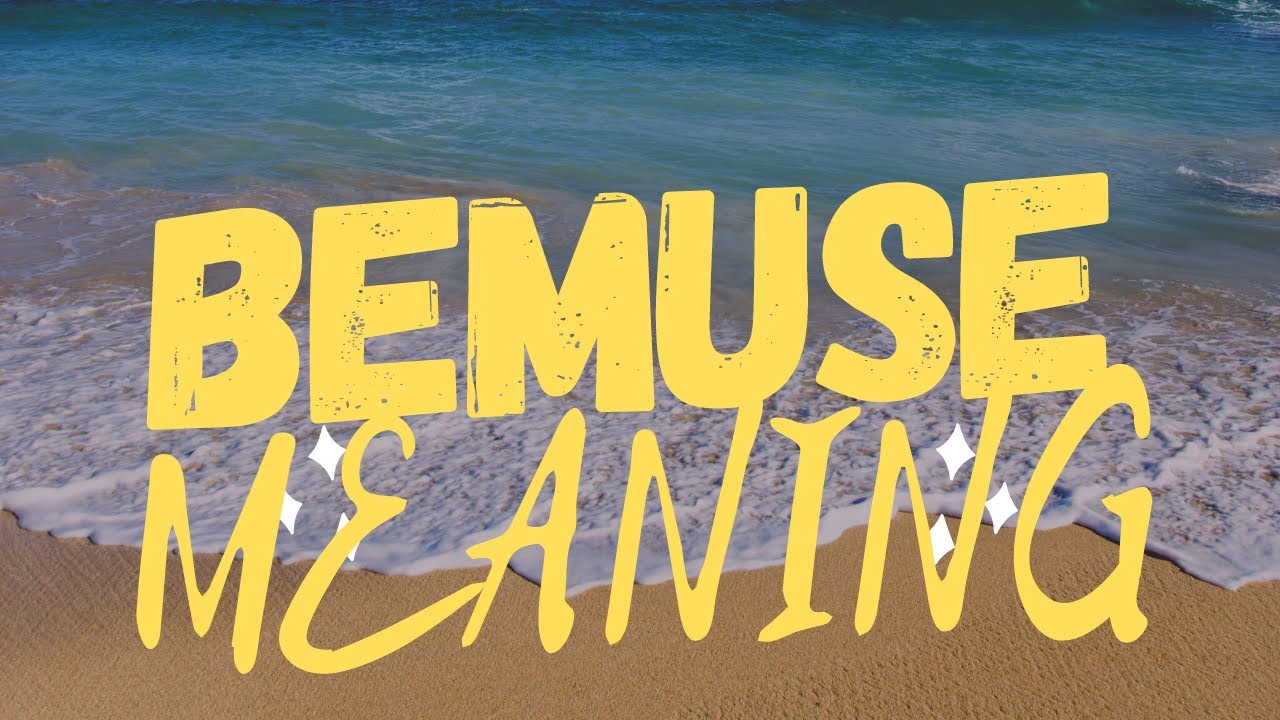 Bemuse Meaning, Definition, Examples, Synonyms, Antonyms - YouTube