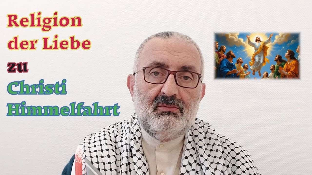 Religion der Liebe zu Christi Himmelfahrt - YouTube