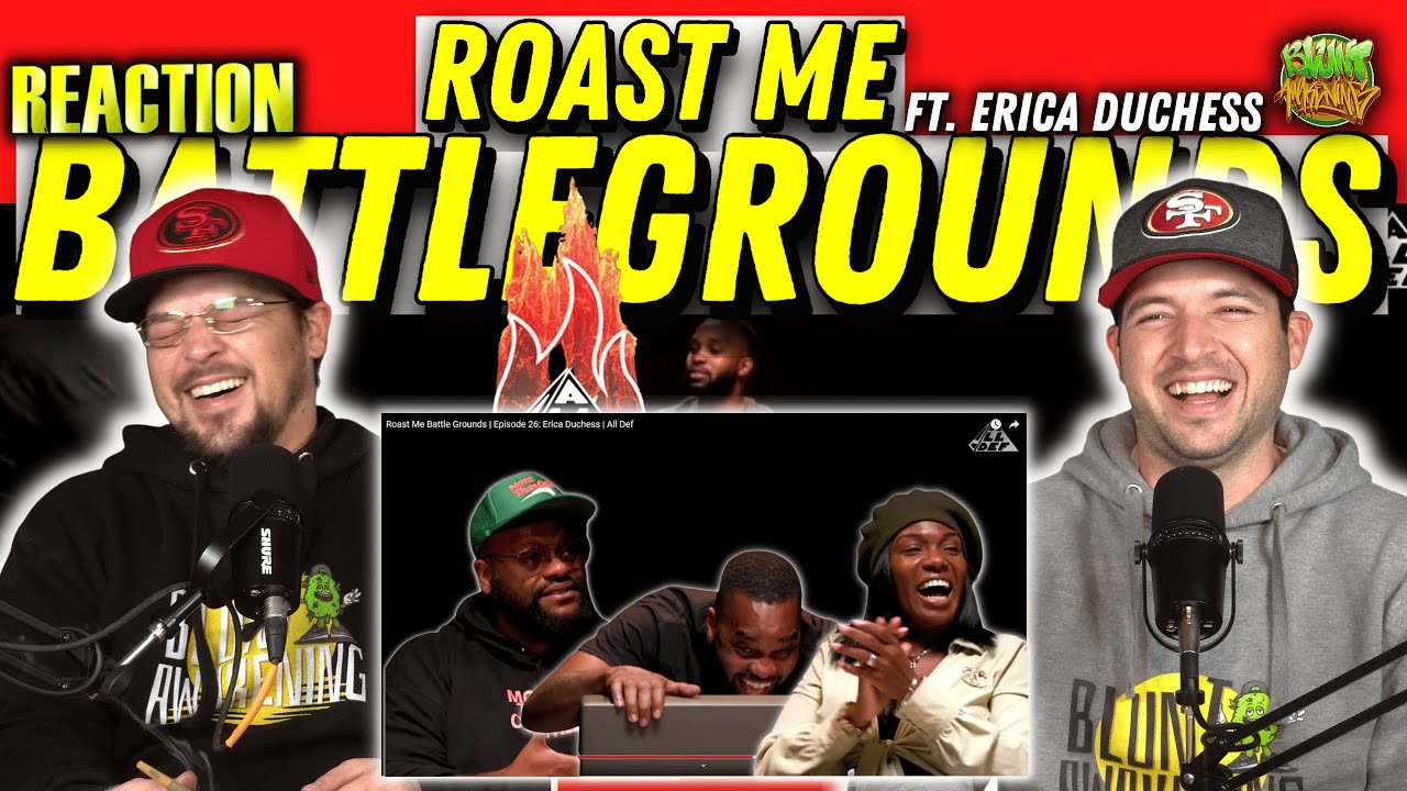 ROAST ME BATTLEGROUNDS Ft. Erica Duchess - Ep. #98 [REACTION] Blunt ...