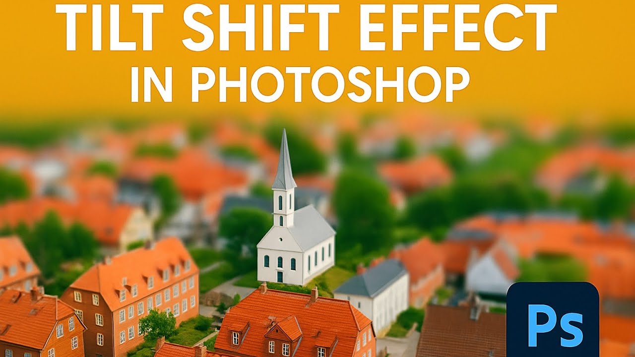 Tilt Shift Effect in Photoshop | Miniature World Look Tutorial 🔥 - YouTube