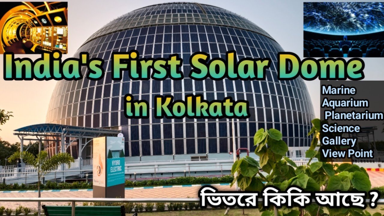 India's First Solar Dome in Kolkata | Solar Dome in Kolkata | Solar ...