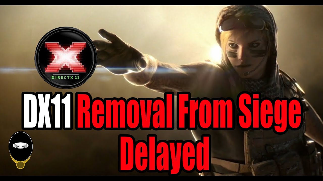 DX11 Removal From Siege Delayed #r6 #rainbowsixsiege - YouTube
