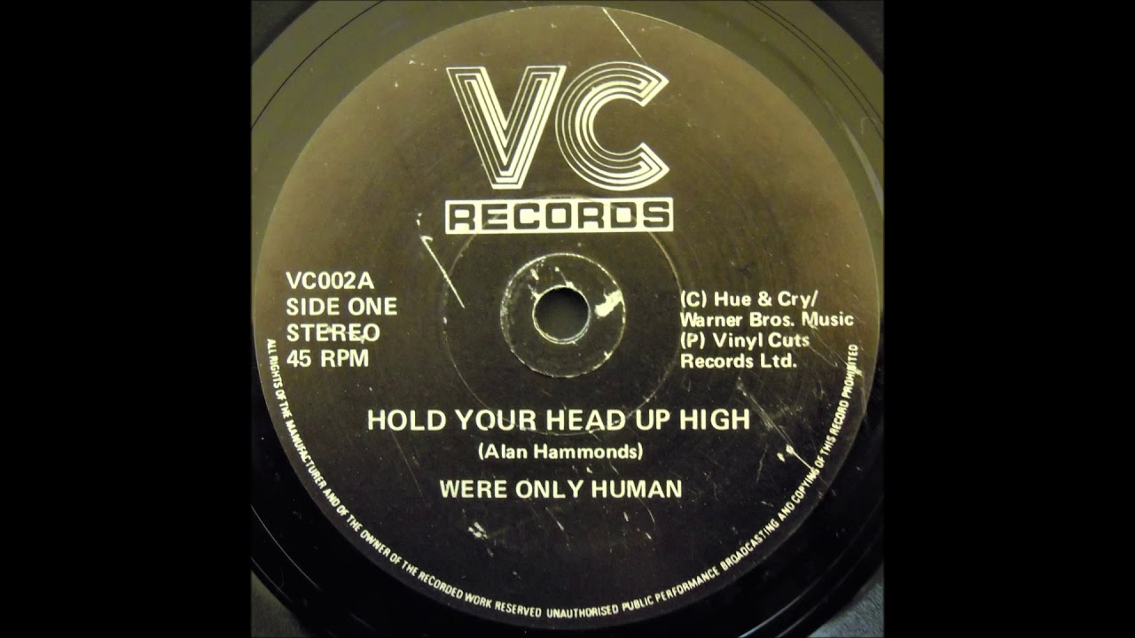 Were Only Human ‎– 1.Hold Your Head Up High - YouTube