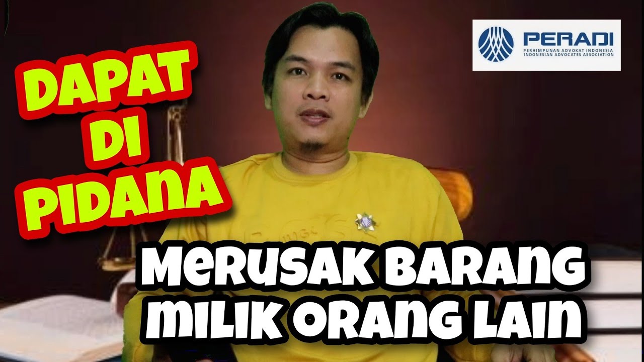 Merusak barang milik orang lain bisa dipidanakan - YouTube