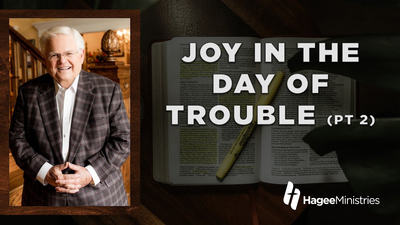 Abundant Life with Pastor John Hagee - "Joy in the Day of Trouble (Part ...