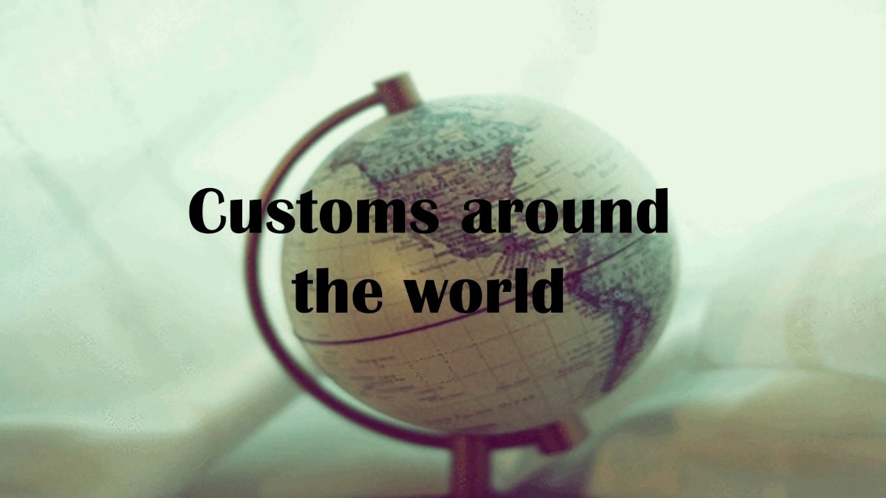 Inglés 8º básico - Customs around the world - YouTube