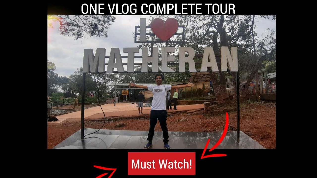 Matheran Complete Tour | Matheran Sightseeing | Travel Guide | #Vlog 26 ...