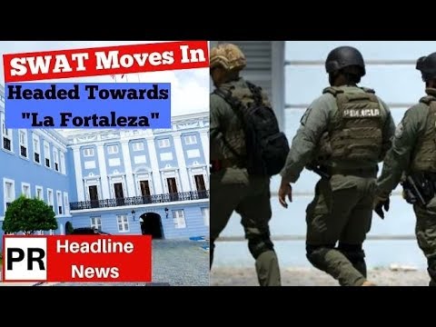 SWAT Police Headed Towards The Governors Mansion In Puerto Rico July 15 ...