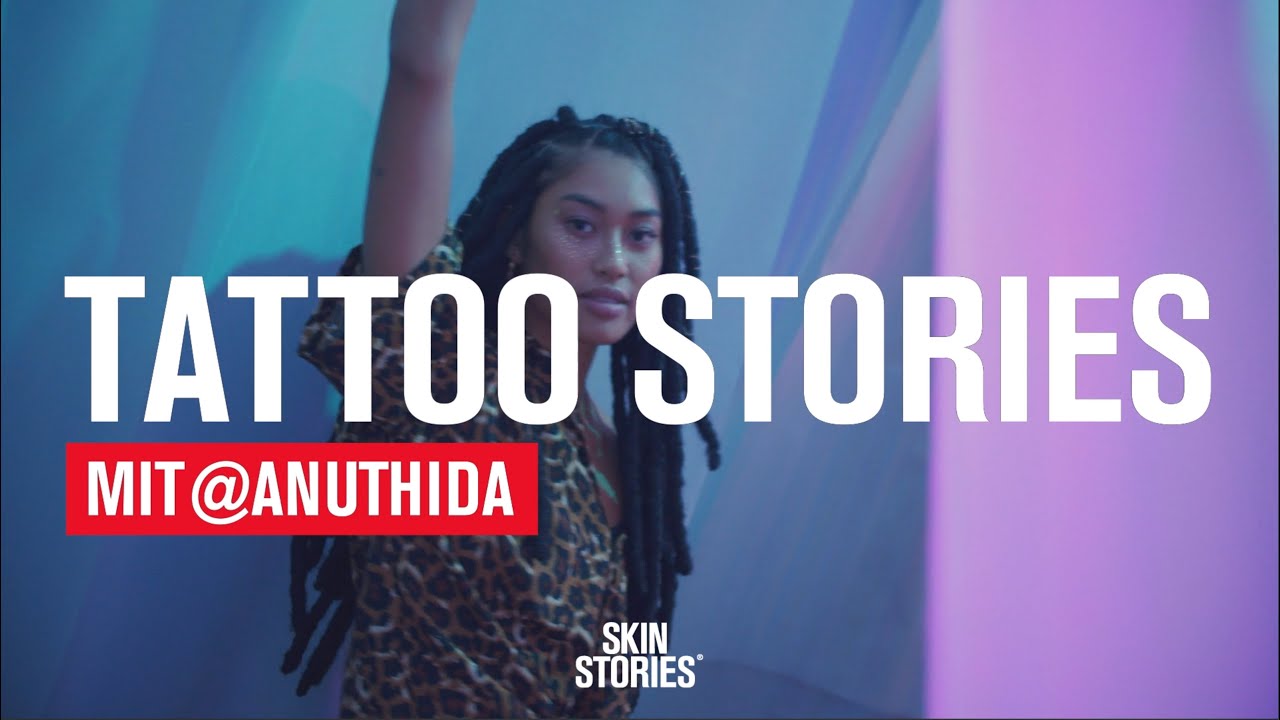 SKIN STORIES Tattoo Stories mit Anuthida Ploypetch - YouTube
