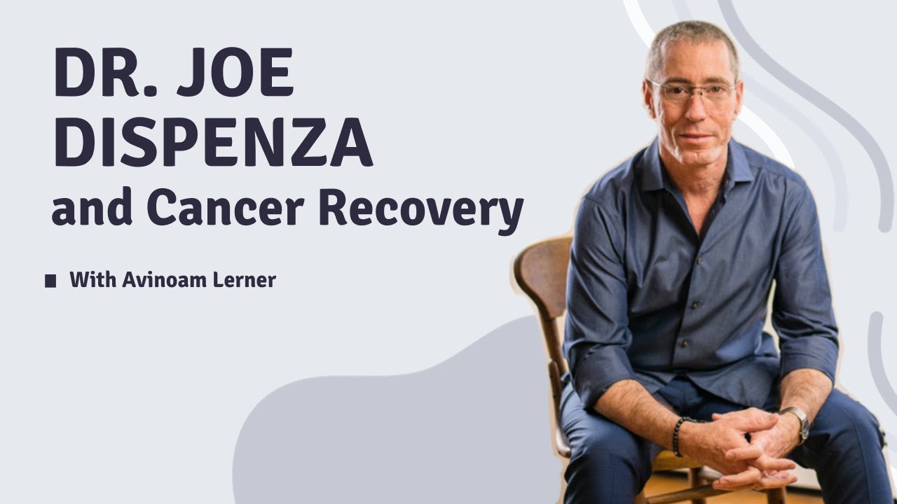 Dr. Joe Dispenza and Cancer Recovery (updated) - YouTube