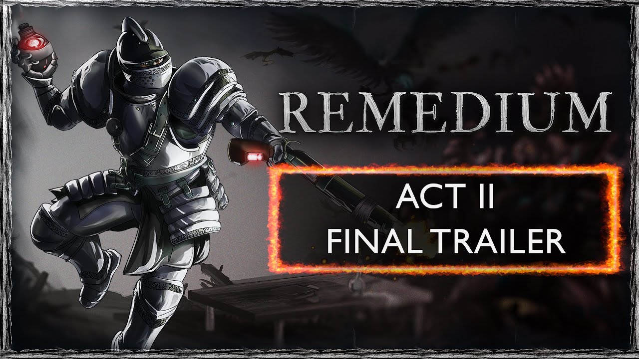 REMEDIUM — Complete Act II Launch Trailer [ESRB] - YouTube