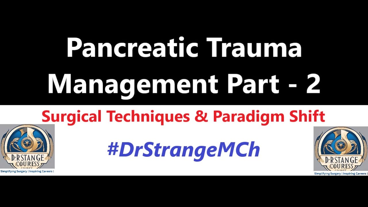 Pancreatic Trauma Series Part 2/3 (ORG)- Surgical Dilemmas in Different ...