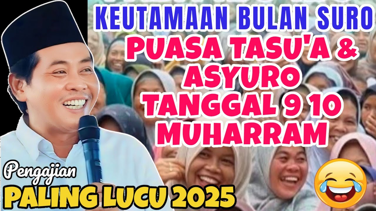 KH ANWAR ZAHID TERBARU LUCU POLL KEUTAMAAN BULAN SURO PUASA TASU'A ...