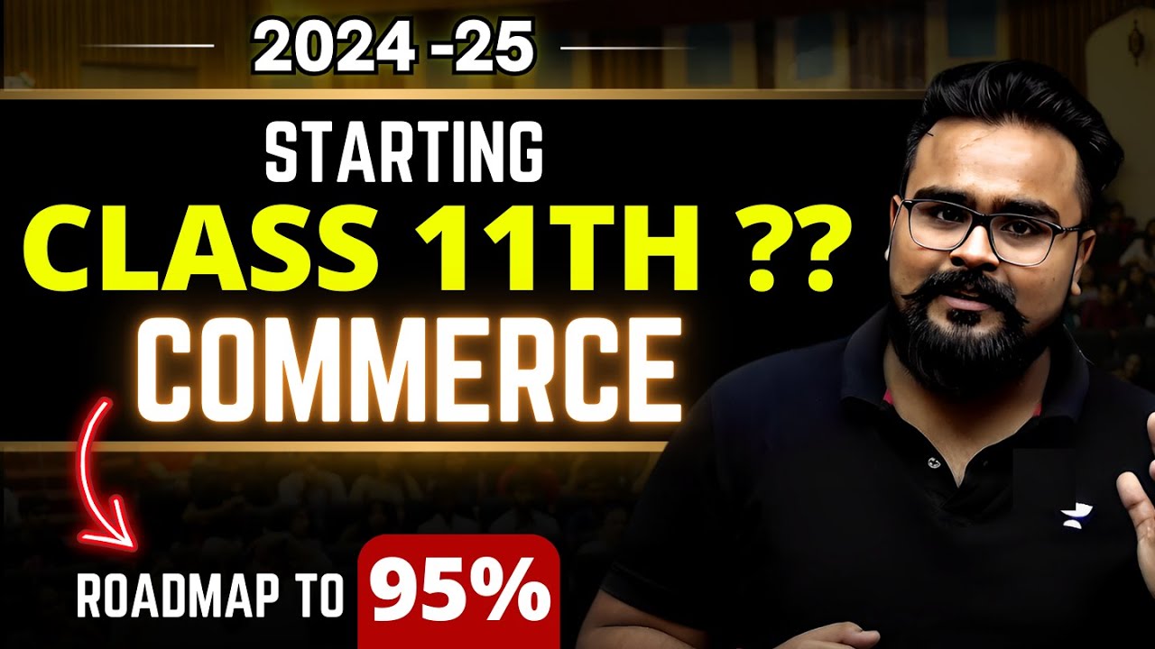 How to Start CLASS 11 COMMERCE to Score 98% ?? | 2024 -25 GAURAV JAIN - YouTube