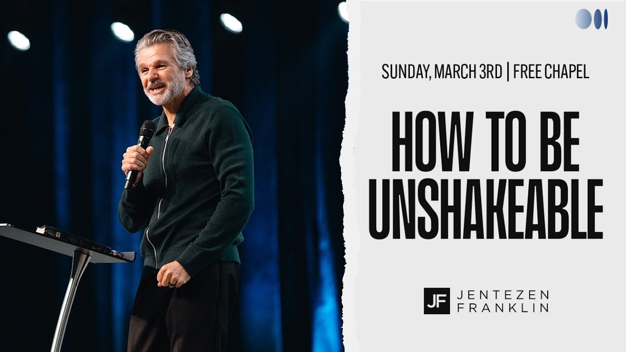 How To Be Unshakeable | Jentezen Franklin - YouTube