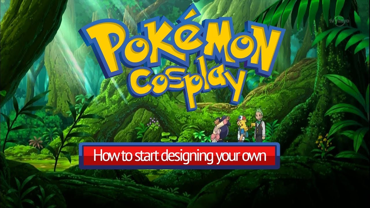 Pokemon Cosplay - How to design your own - YouTube